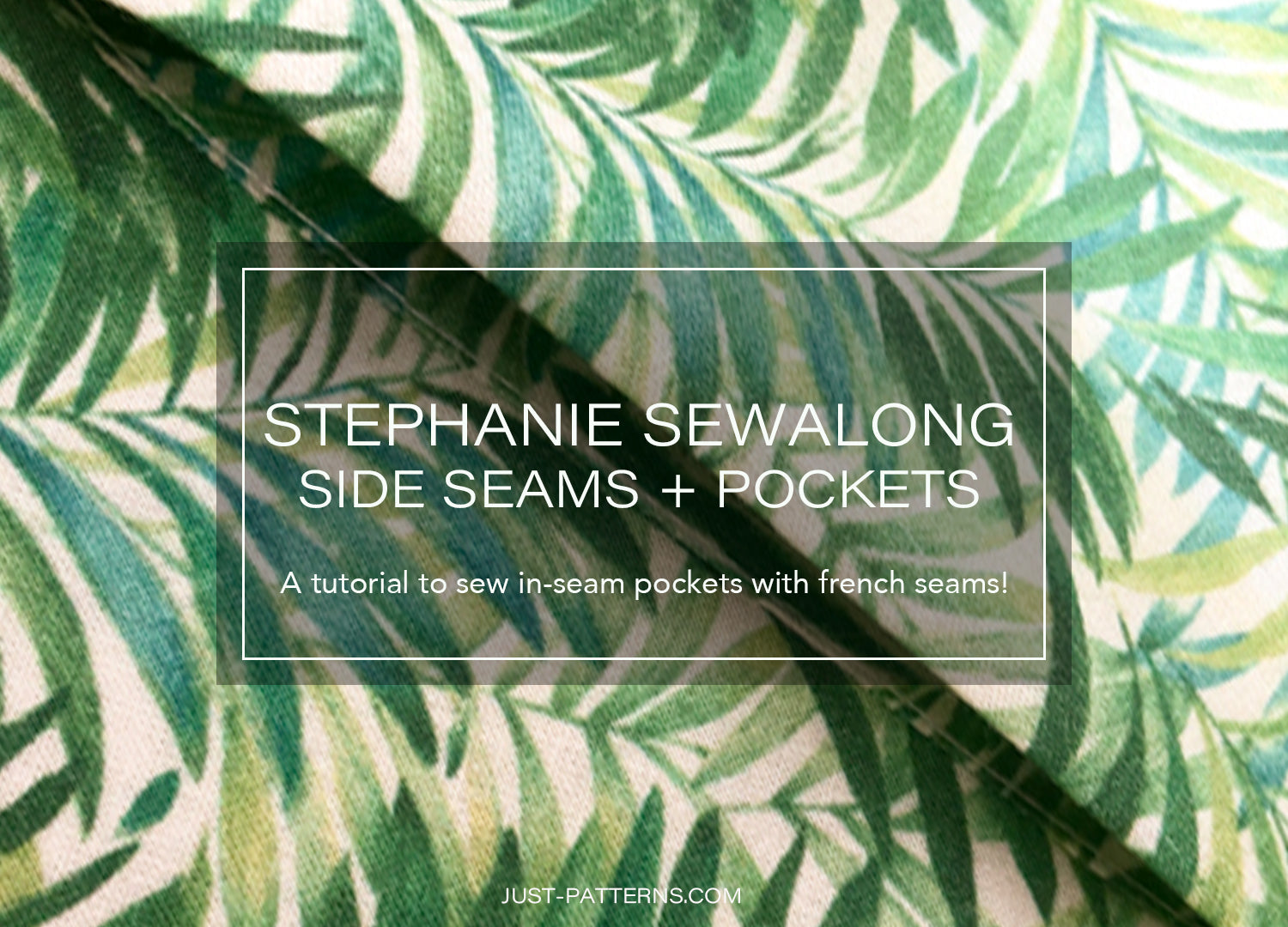 Stephanie Sewalong - Side in-seam pockets in french seams – Just Patterns